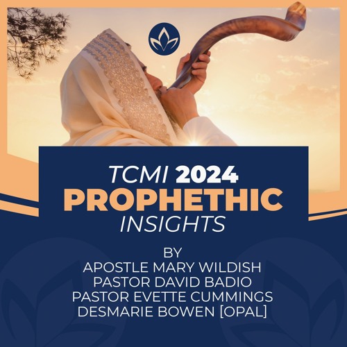 Stream 2024 PROPHETIC INSIGHTS|| JANUARY 7 2024 by TCMIJA | Listen ...