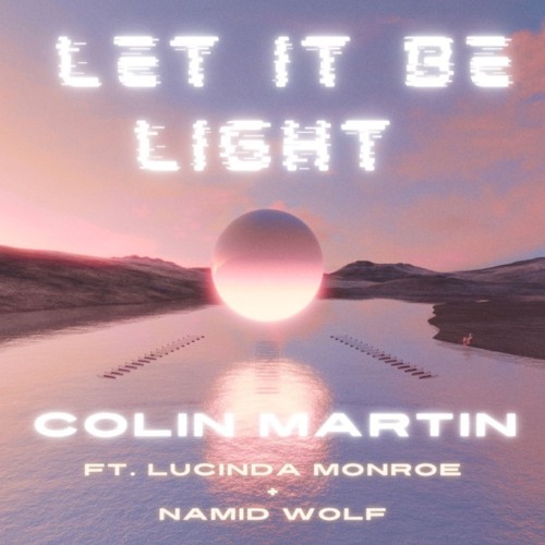 Stream Let It Be Light (ft. Lucinda Monroe & Namid Wolf) by High Vibe ...