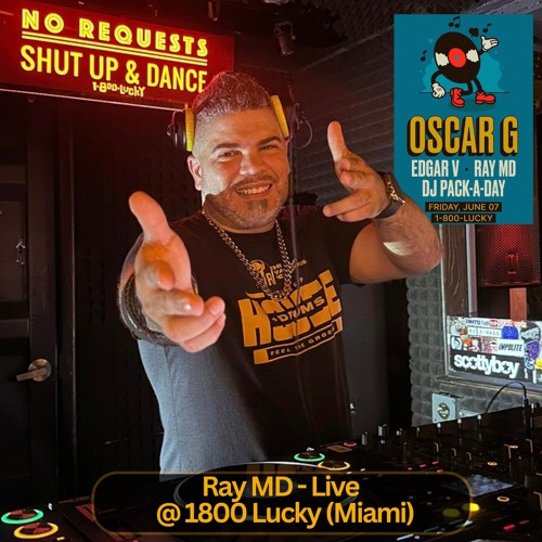 Stream Ray MD - Live @ 1800 Lucky (Miami) 06-07-2024 INST: @DJRAYMD by ...