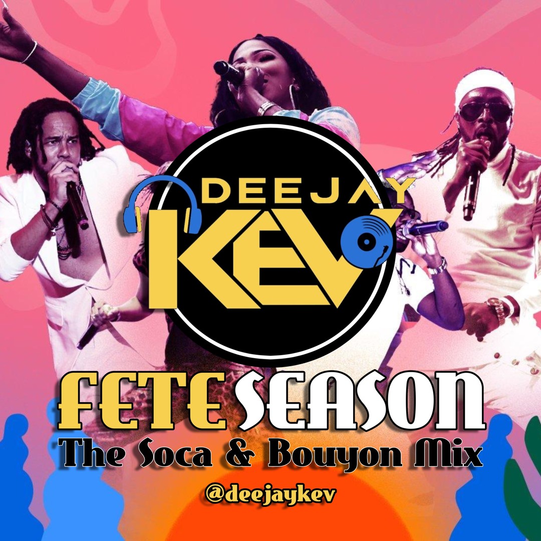 Stream FETE SEASON by Deejay Kev | Listen online for free on SoundCloud
