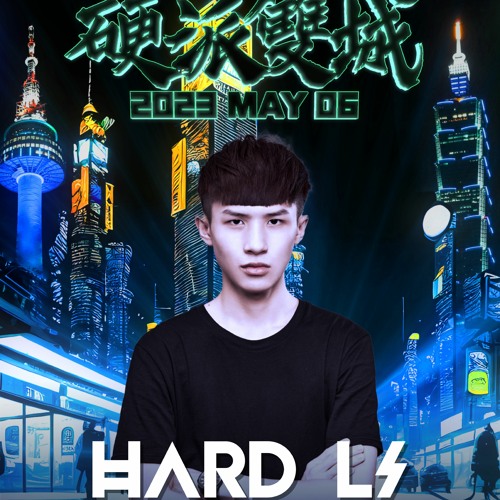 Stream City of Hardstyle 硬派雙城 2023/05/06 🇹🇼🧡🇰🇷(Hard_Li) by DJ HÄRD_Li ...