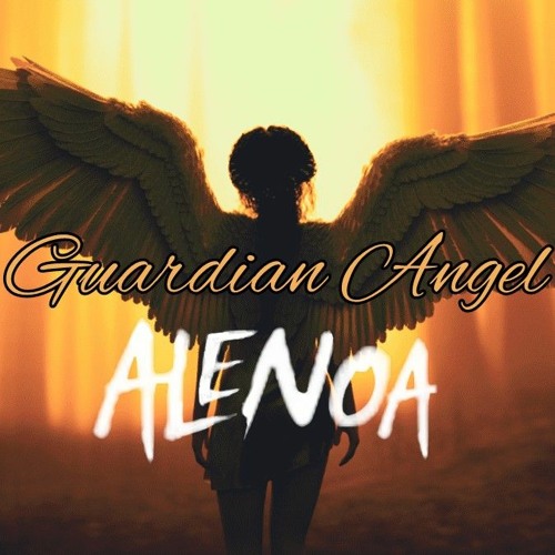 Stream Ale Noa - Guardian Angle (Official Audio) by Ale Noa | Listen ...