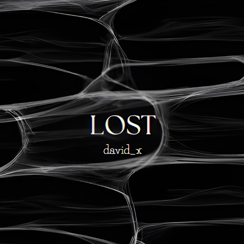 Stream Lost by David_x | Listen online for free on SoundCloud