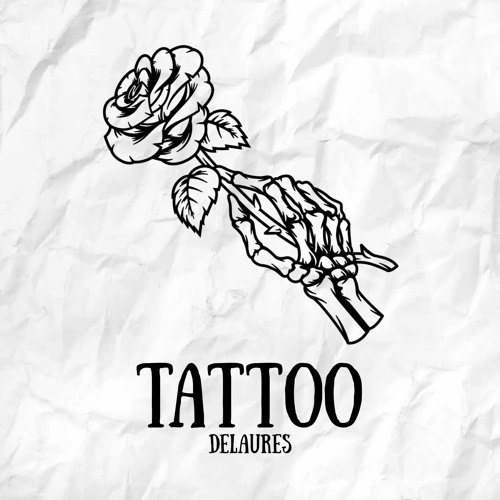 Stream Tattoo by delaures | Listen online for free on SoundCloud