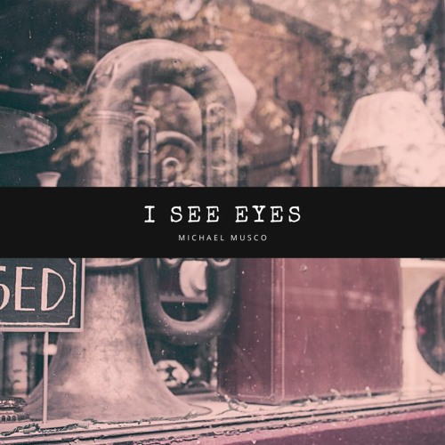 Stream Michael Musco - I See Eyes (Progressive House) by Musco Sound ...