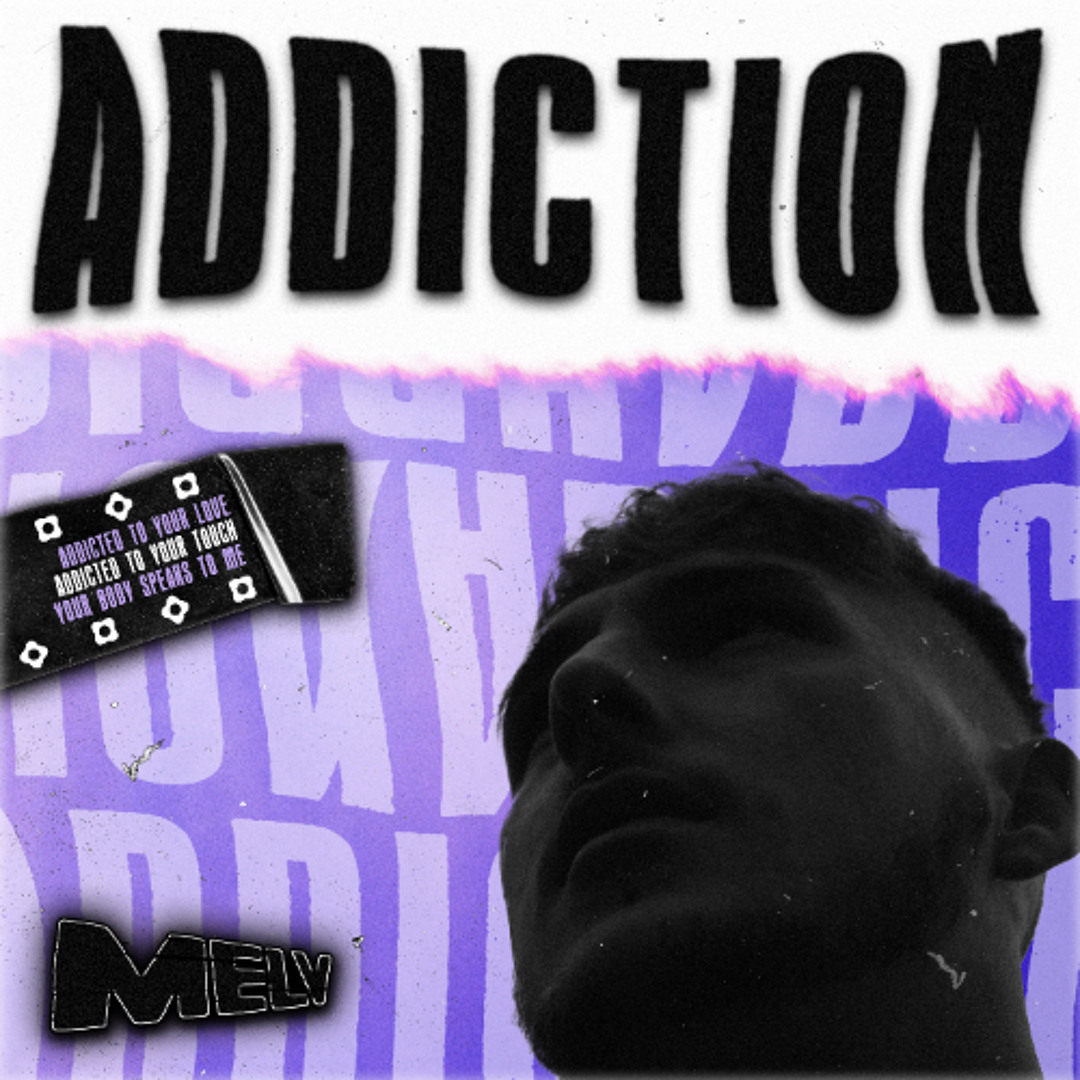 Stream MELV - ADDICTION by MELV | Listen online for free on SoundCloud