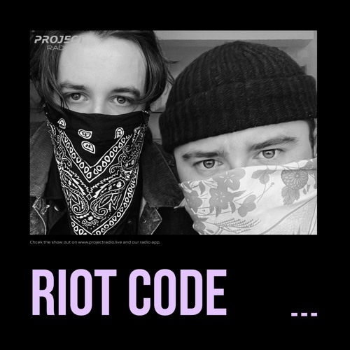 Stream RIOT CODE - (Riot Code Takeover) by Project Radio | Listen ...