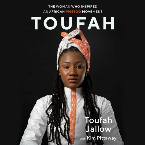 Stream Toufah: The Woman Who Inspired an African #MeToo Movement ...