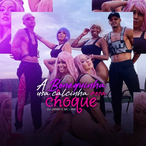 Stream DJ JANNY & MC LINA - A BONEQUINHA USA CALCINHA ROSA CHOQUE (Doug ... Stream DJ JANNY & MC LINA - A BONEQUINHA USA CALCINHA ROSA CHOQUE (Doug ...