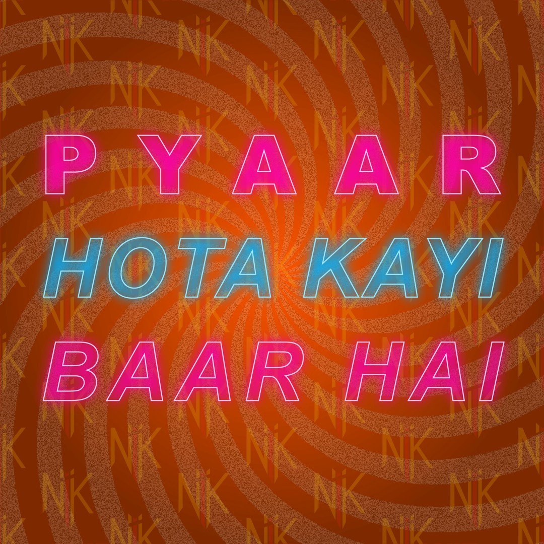 Stream Pyaar Hota Kayi Baar Hai (DJ NiK - Groovy Mashup) by DJ NiK ...