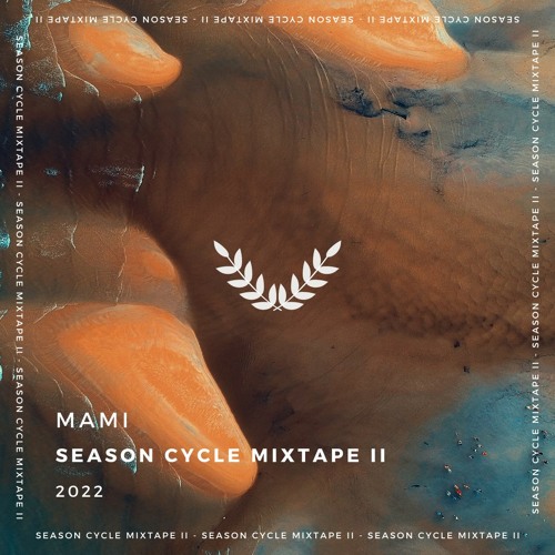 Stream Season Cycle Mixtape II by MAMI | Listen online for free on ...