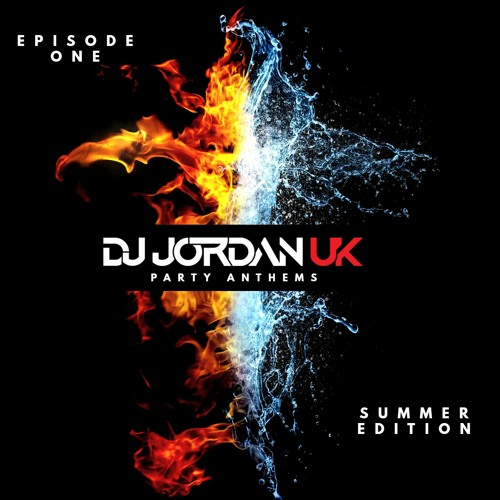Stream DJ JORDAN UK - Party Anthems Mix (Summer Edition) 2023 by DJ ...