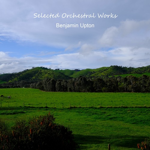 Stream hellomynameisbenjaminupton | Listen to Selected Orchestral Works playlist online for free ...