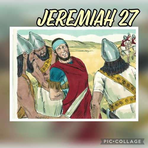 Stream Jeremiah 27 - Symbol of the Bonds and Yokes by COGA Knows His ...