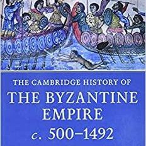 Stream PDF book The Cambridge History of the Byzantine Empire c.500 ...