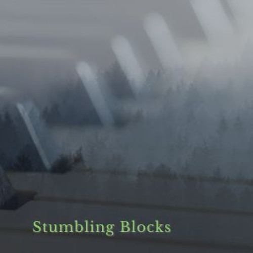 Stream Stumbling Blocks by J.D. Wisgo | Listen online for free on ... Stream Stumbling Blocks by J.D. Wisgo | Listen online for free on ...