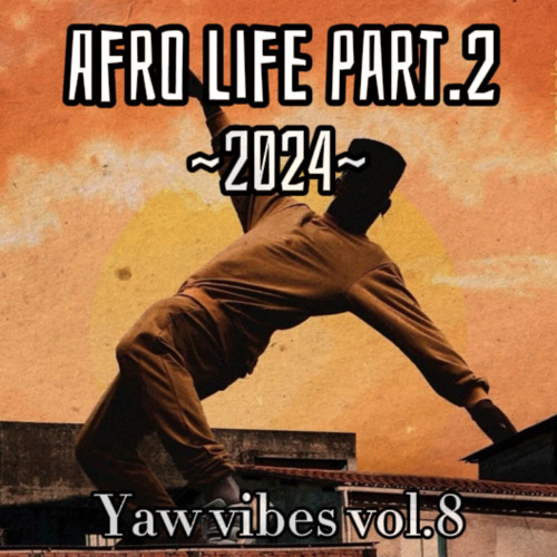 Stream 2024 Best afrobeats mix | Yaw vibes vol.8 by DJ nigel | Listen ...