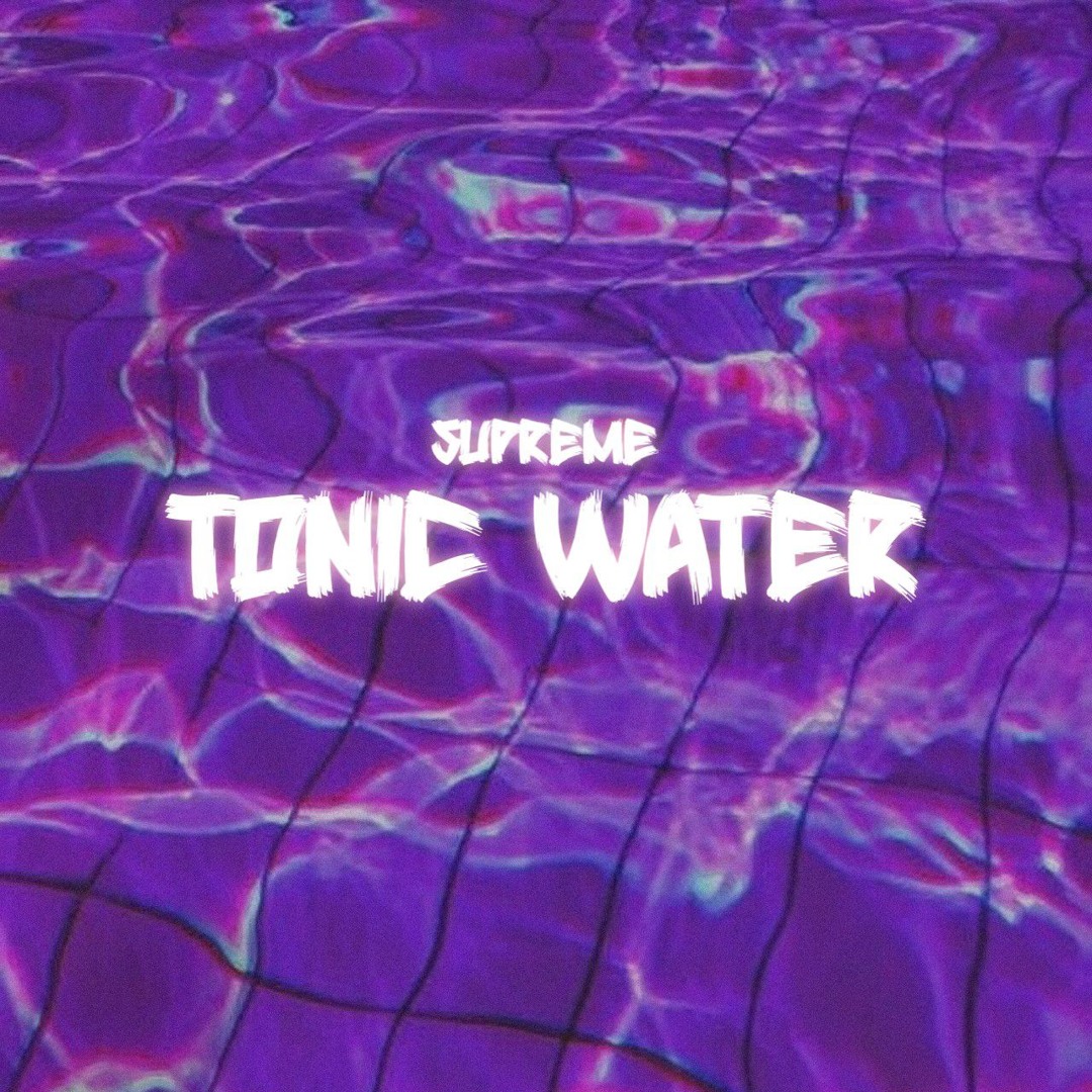 Stream SUPREME TONIC WATER 2024 by SUPREME | Listen online for free on ...