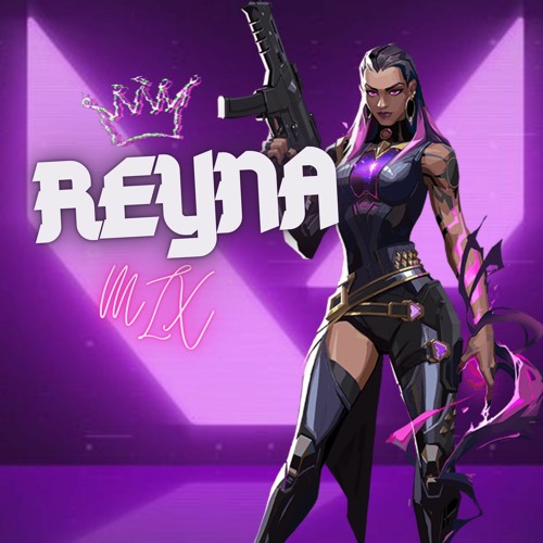 Stream Reyna Mix by Junfez | Listen online for free on SoundCloud