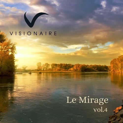 Stream Visionaire (IT) - Le Mirage Vol.4 by VISIONAIRE (IT) | Listen ...