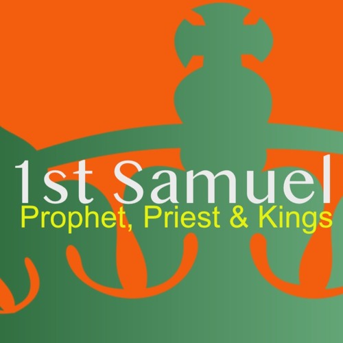 Stream October 3 2021 - Prophet, Priest, and Kings: 1 Samuel 2 by ...