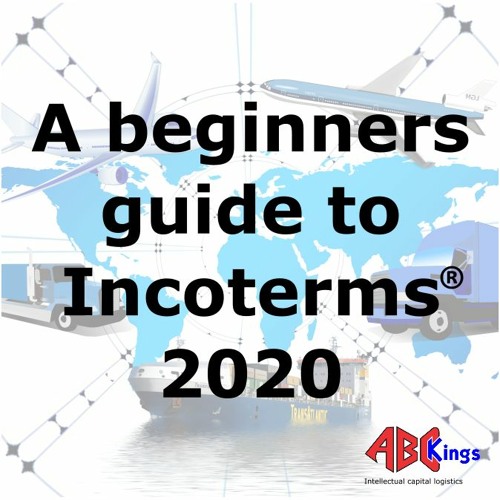 Stream episode A Beginners Guide to Incoterms 2020 by Ricky Pillay ...