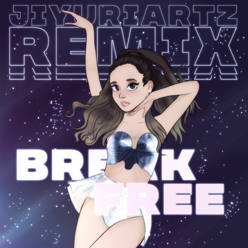 Break Free Ariana Grande Cover Art