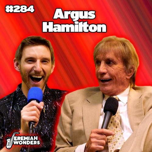 Stream episode Argus Hamilton | Jeremiah Wonders Ep 284 by Jeremiah ...