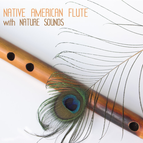 Stream Flute World for Sound Therapy by Native American Flute | Listen ...