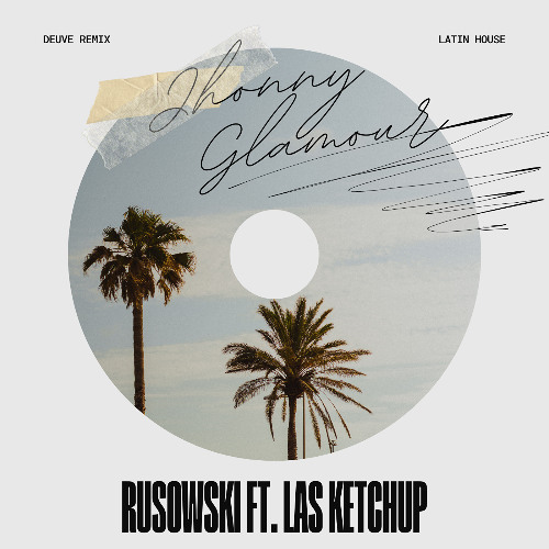 Stream rusowski - Johnny Glamour (ft. Las Ketchup) (dueve Latin House ...