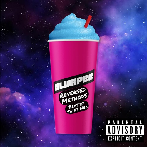 Stream Slurpee by Reversed Methods | Listen online for free on SoundCloud