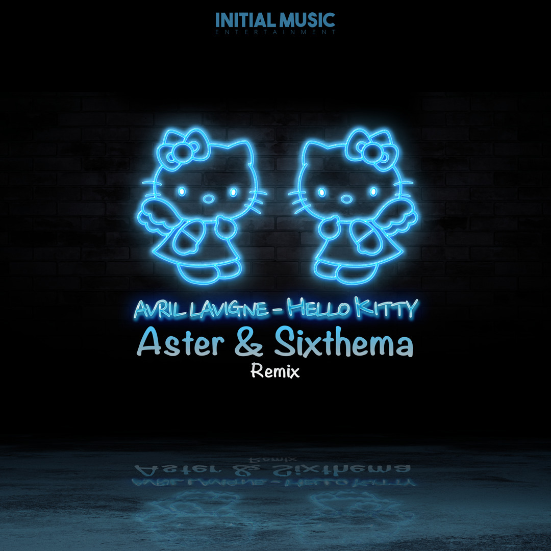 Stream ...Avril Lavigne - Hello Kitty(Aster&Sixthema Remix)final by ...