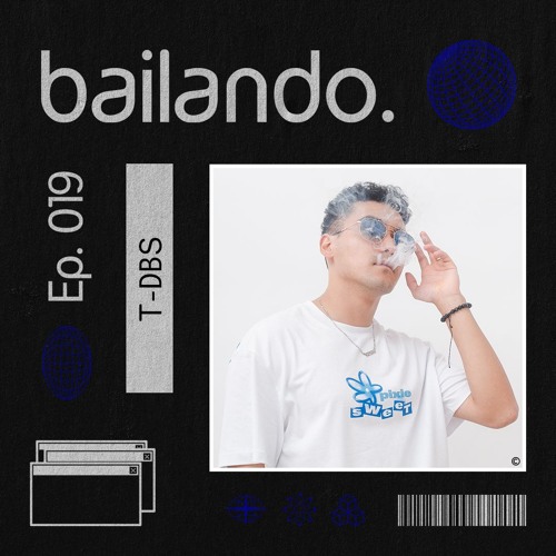 Stream Bailando. Ep. 019 | Mixtape by T - DBS by bailando. | Listen ...