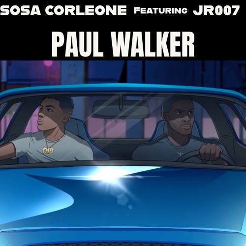 Stream Paul Walker (feat. JR007) by Sosa Corleone | Listen online for ...