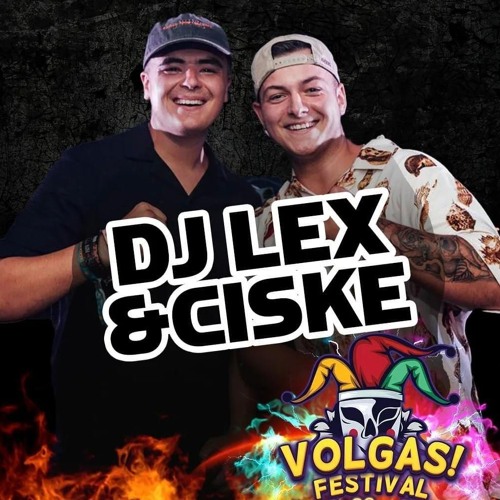 Stream Dj LeX & Ciske Presents OFFICIAL WARMUP MIX VOLGAS FESTIVAL 2K24 ...