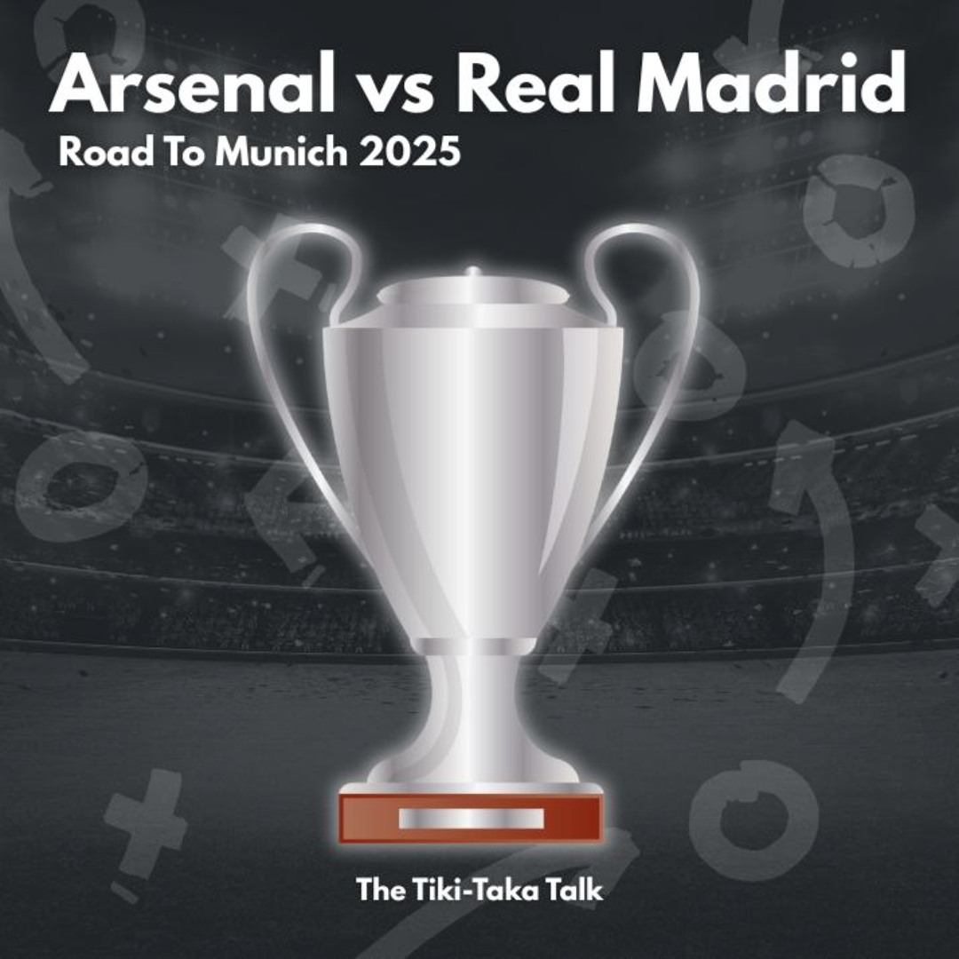 Stream Road To Munich 2025: Arsenal vs Real Madrid by The Tiki-Taka ...