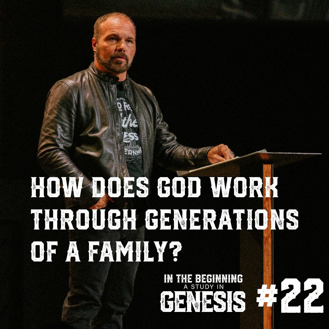 Stream Genesis #22 - How Does God Work Through Generations of a Family ...
