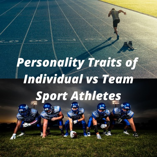 Stream episode Personality Traits in Individual vs Team Sport Athletes ...