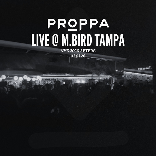 Proppa @ M.Bird Tampa | NYE Afters 2026, United States 2026-01-01