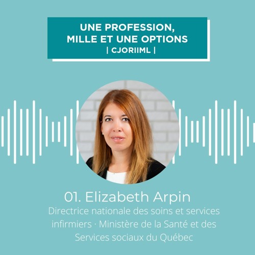 Stream 01. Elizabeth Arpin - Directrice nationale des soins infirmiers ...