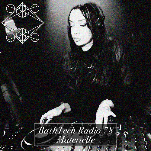 Stream BashTech Radio 78 Materielle Guest Mix by Aztekan | Listen online for free on SoundCloud
