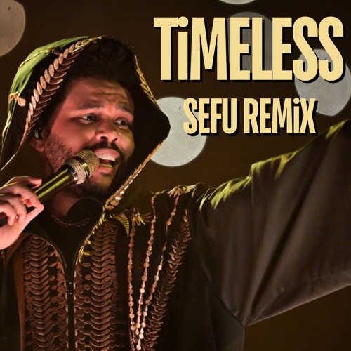 Stream The Weeknd Feat. Playboi Carti - TIMELESS (Sefu Remix) {FREE ...
