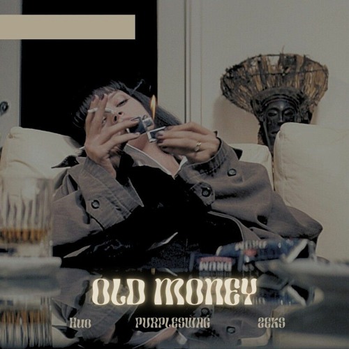 Stream PURPLESWAG, Huo & Zeks - Old Money by Huo258 | Listen online for ...