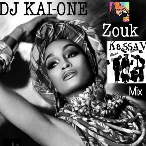 Stream KASSAV’les plus beaux souvenirs de Kassav’ avec DEEJAY KAI-ONE ...