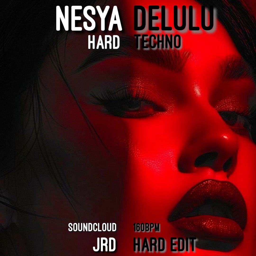 Stream Nesya - Delulu [JRD Hard Edit] FREE DL by JRD | Listen online ...