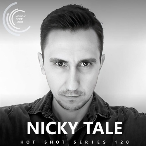 Stream [HOT SHOT SERIES 120] - Podcast by Nicky Tale [M.D.H.] by ...