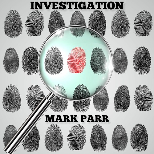 Stream Investigation by Mark Parr | Listen online for free on SoundCloud