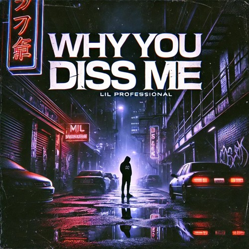 Stream Why You Diss Me (polite Edition) by ‎Lil Professional | Listen ...