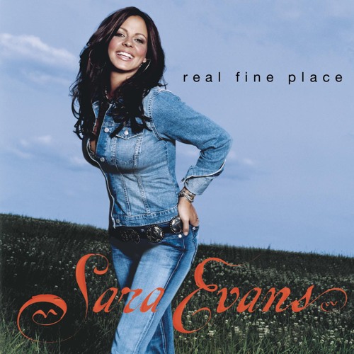 Stream A Real Fine Place to Start by Sara Evans | Listen online for ...