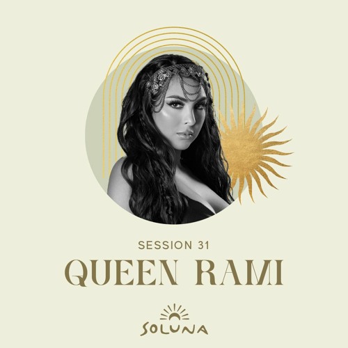 Stream Soluna Sessions 31 by Queen Rami by Soluna Toronto | Listen ...